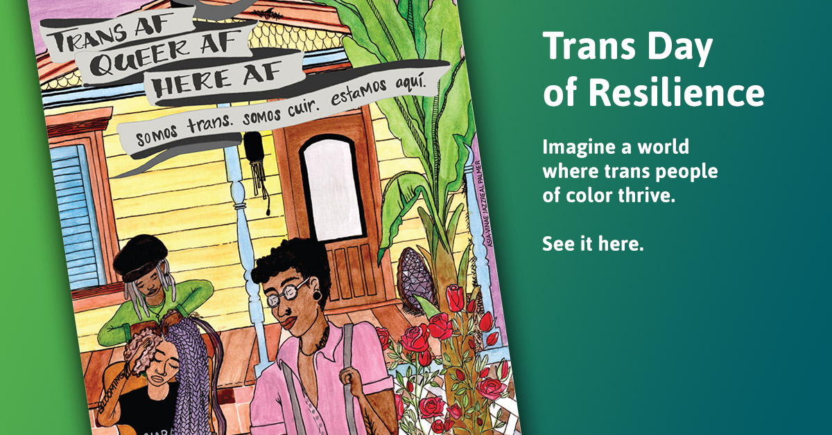 Trans AF, Queer AF & Here AF - TDOR | Honoring Trans Lives, Dreaming of ...