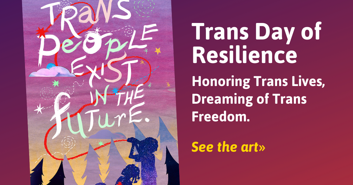 Trans People Exist In The Future – TDOR | Honoring Trans Lives ...